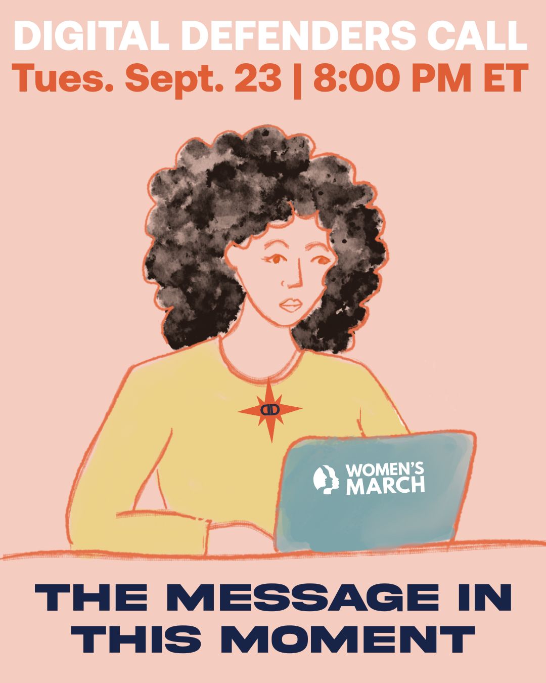 Digital Defenders: The Message in This Moment | Women's March
