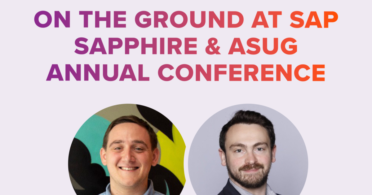 ASUG Talks News Brief: On the Ground at SAP Sapphire & ASUG Annual ...
