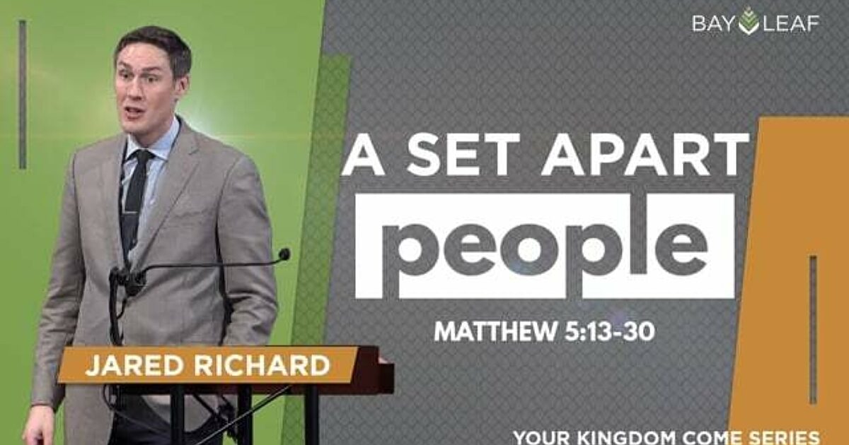 A SET APART PEOPLE | Bay Leaf Baptist Church