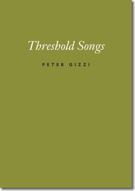 BOMB Magazine | Peter Gizzi's Threshold Songs