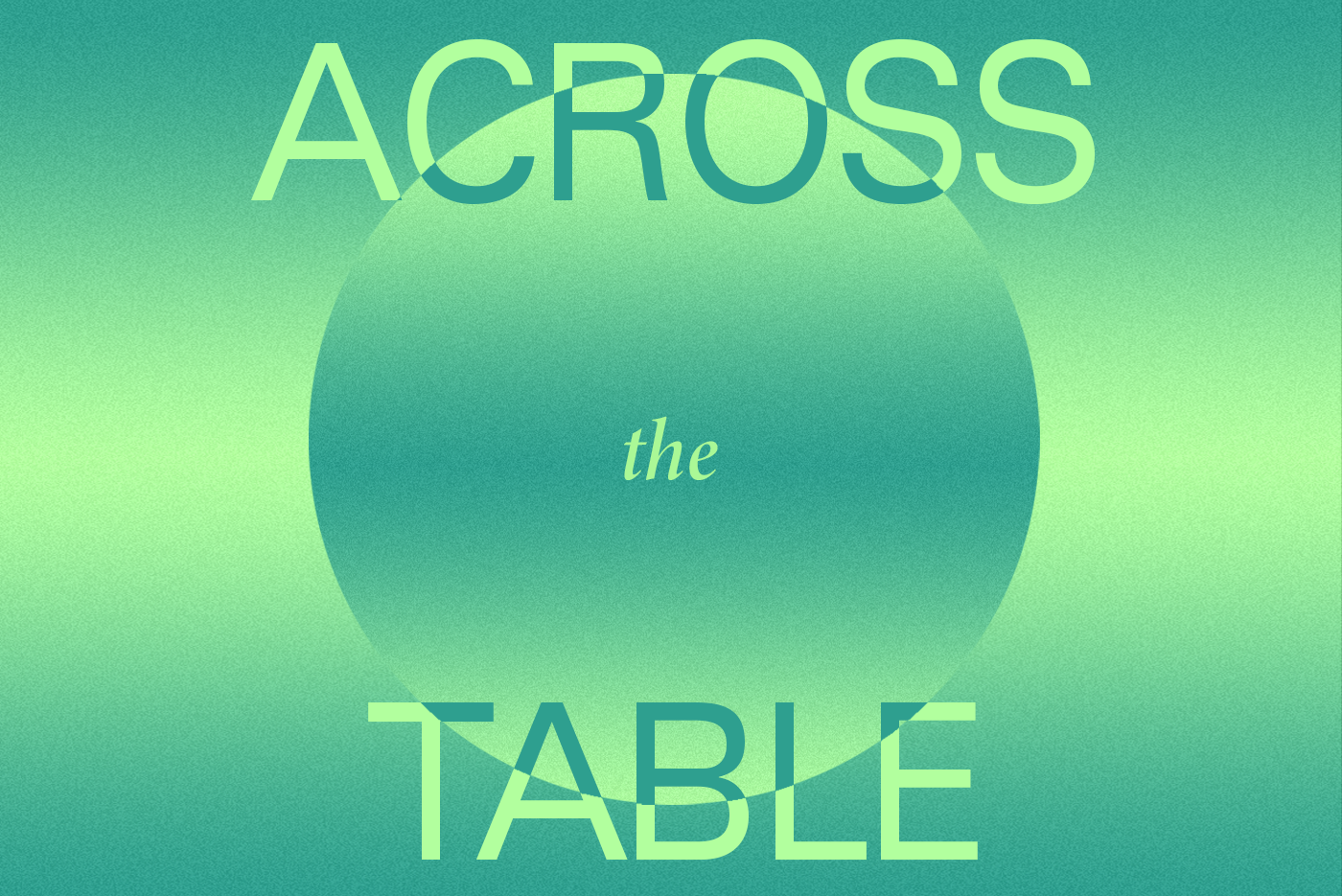 BOMB Magazine | Across the Table