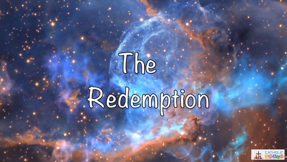 Lesson 08 - The Redemption Grade 3-5 - CatholicBrain.com