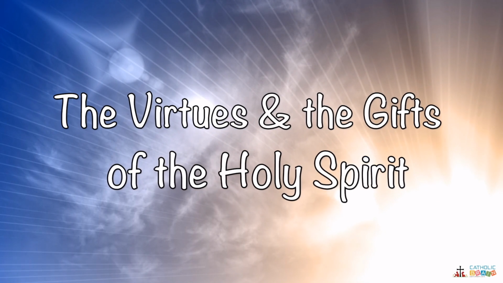 Lesson 10 - The Virtues and the Gifts of the Holy Spirit Grade 3-5 ...