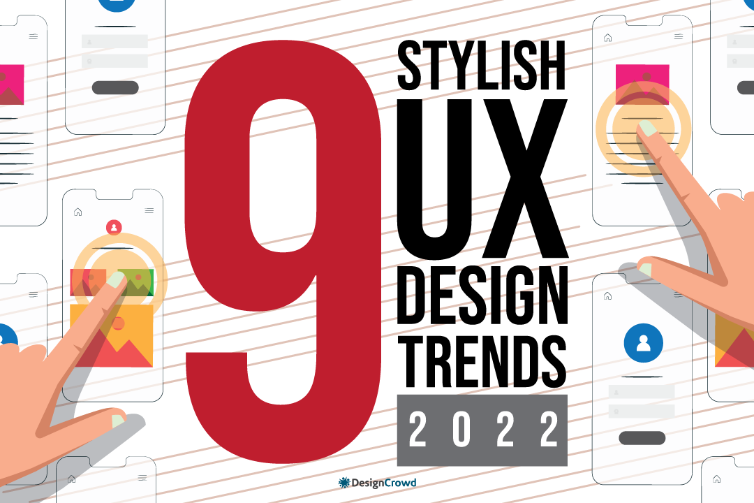 9 Stylish UX Design Trends 2022 9 Stylish UX Design Trends 2022