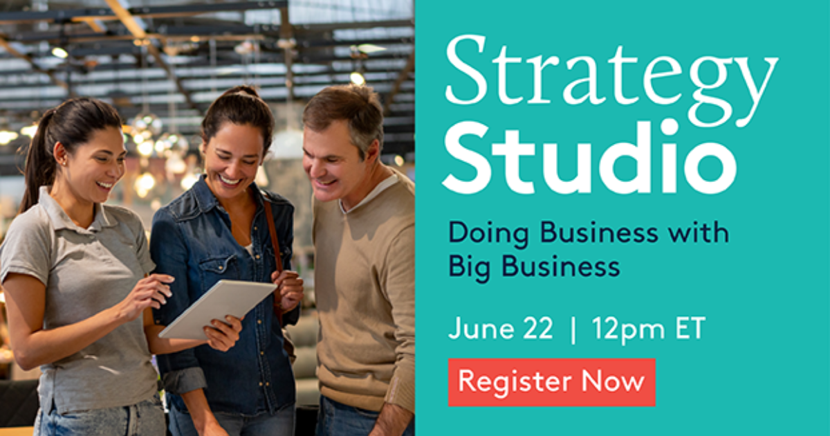 CO— Strategy Studio: Doing Business with Big Businesses