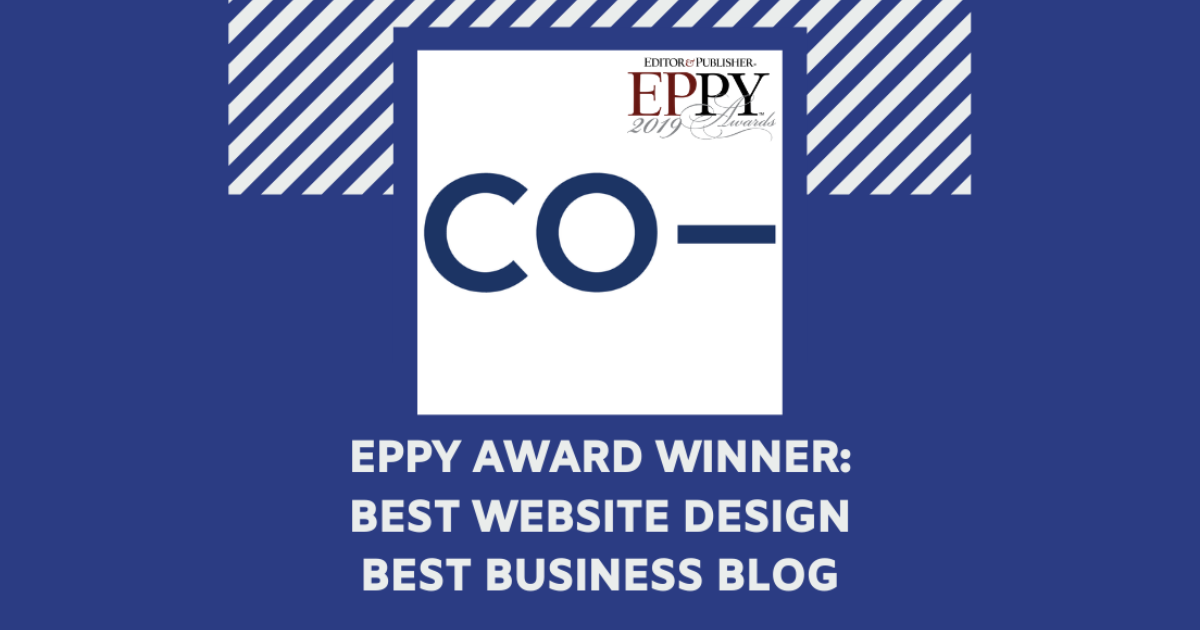 CO— Wins 2019 EPPY Awards for Best Business Blog and Best Website Design