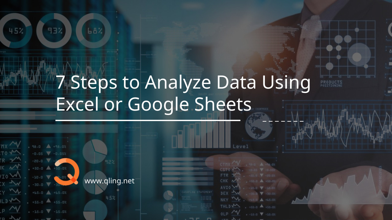 7 Steps to Analyze Data in Excel or Google Sheets