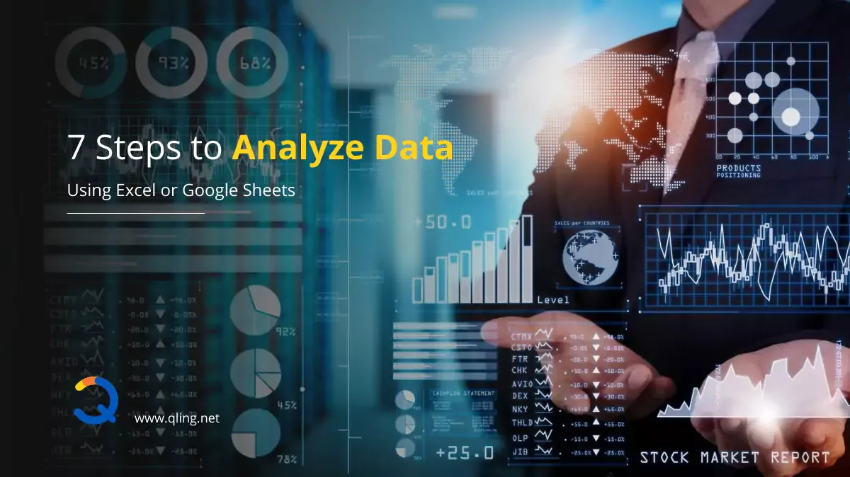Qling | Articles - 7 Steps to Analyze Data in Excel or Google Sheets