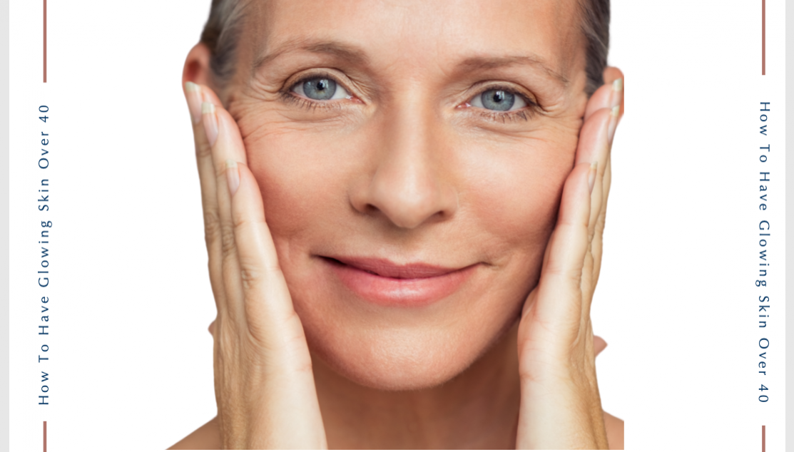 Glowing Skin Over 40