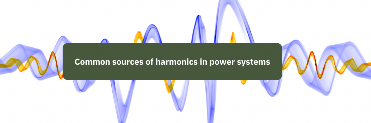 Common sources of harmonics in power systems
