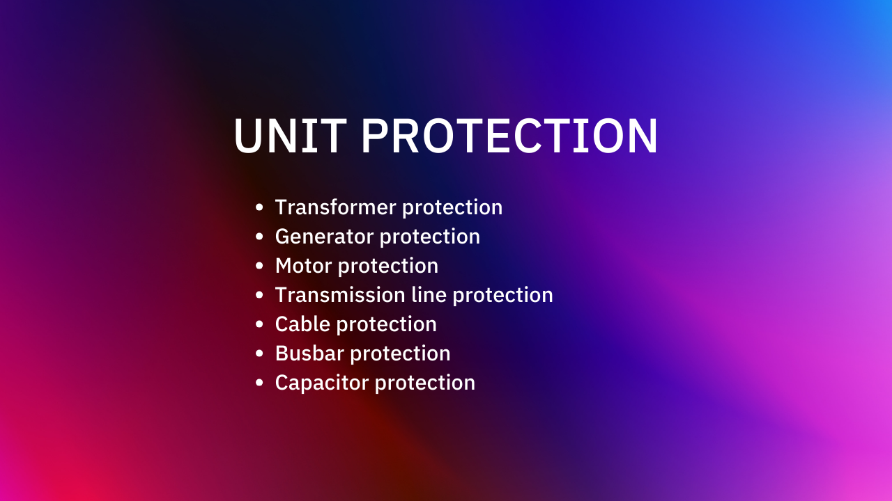 Unit Protection | Differential protection | Distance protection