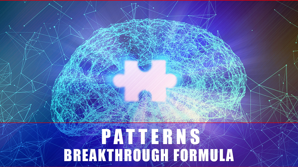 Patterns Breakthrough Formula