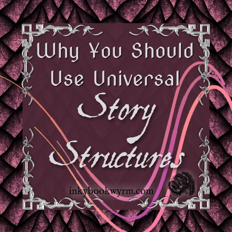 Why You Should Use Universal Story Structures for Scenes (According to ...