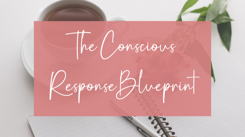 The Conscious Response Blueprint