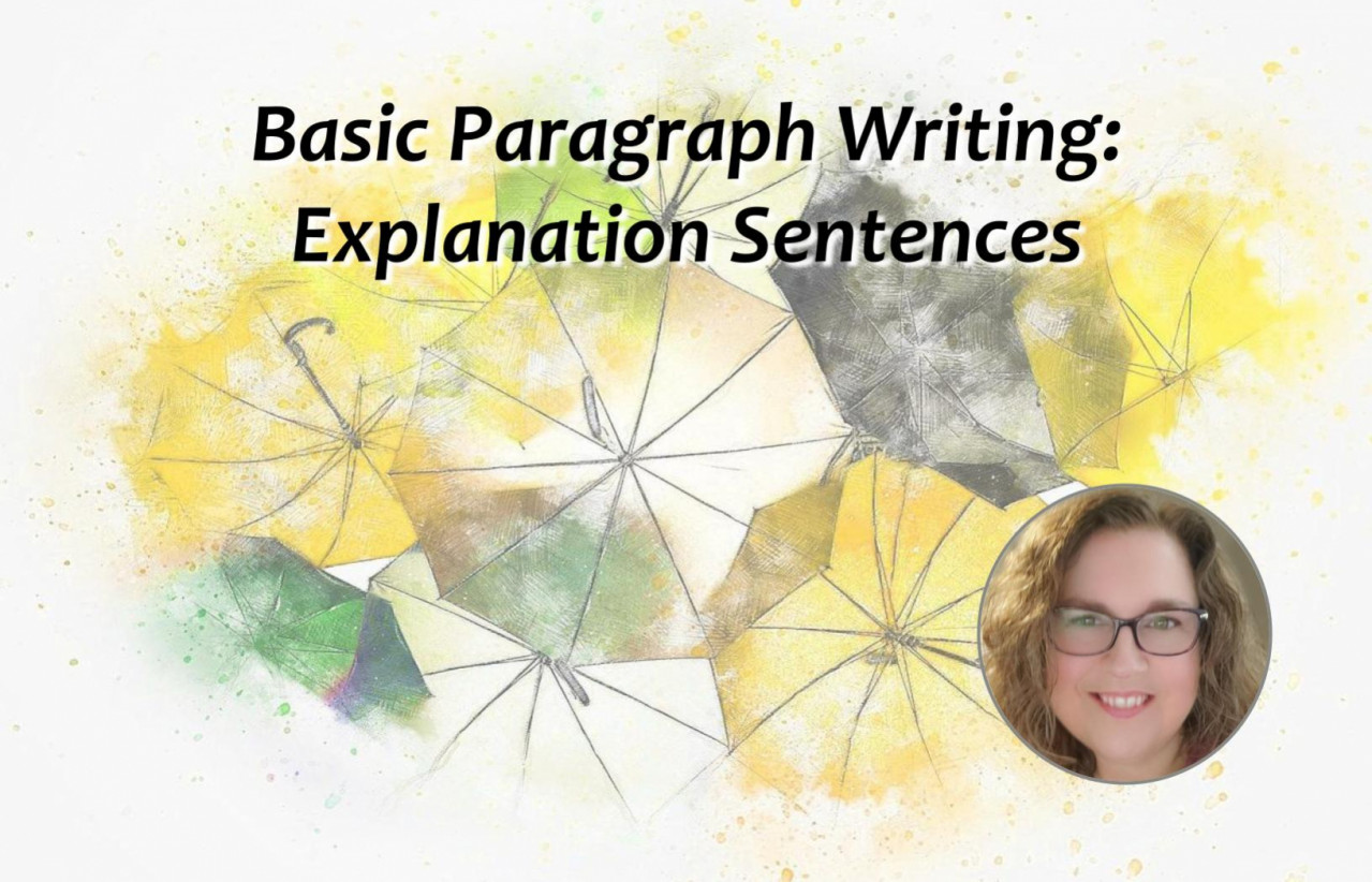 Basic Paragraph Writing: Explanation Sentences