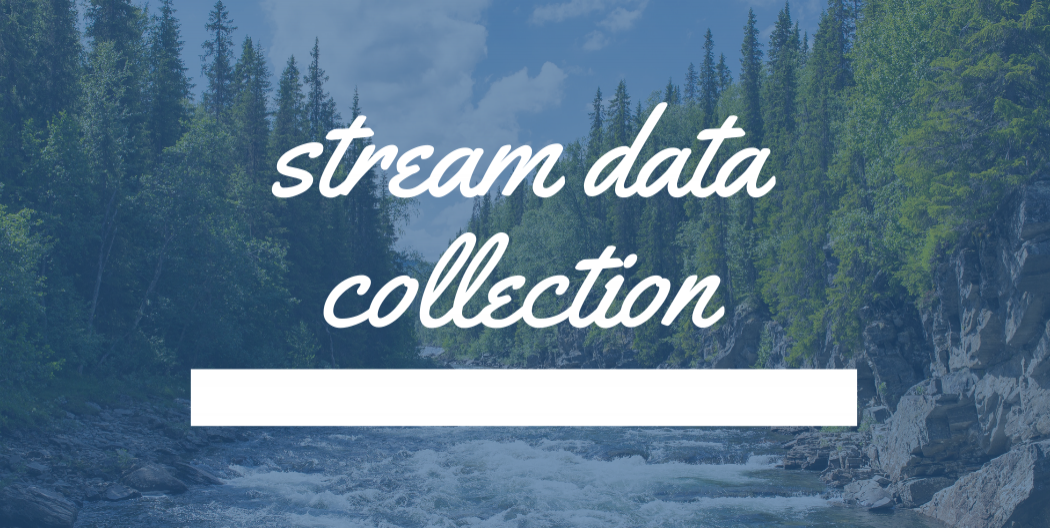 Stream Data Collection