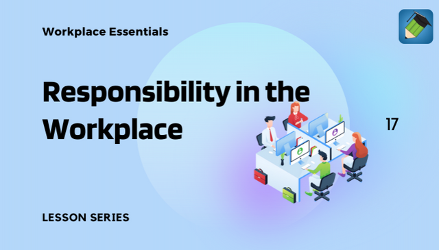 Responsibility in the Workplace