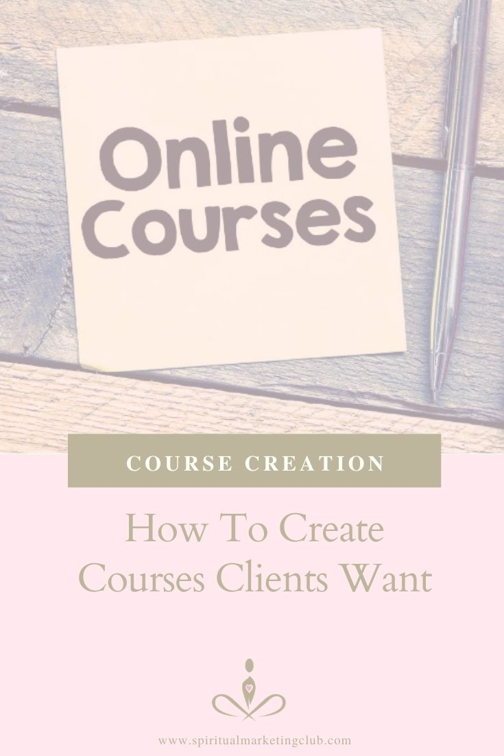 How To Create A Course Clients Want - Course Creation Program