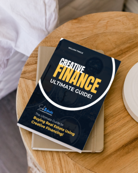 The Ultimate Guide to Buying Real Estate Using Creative Financing!