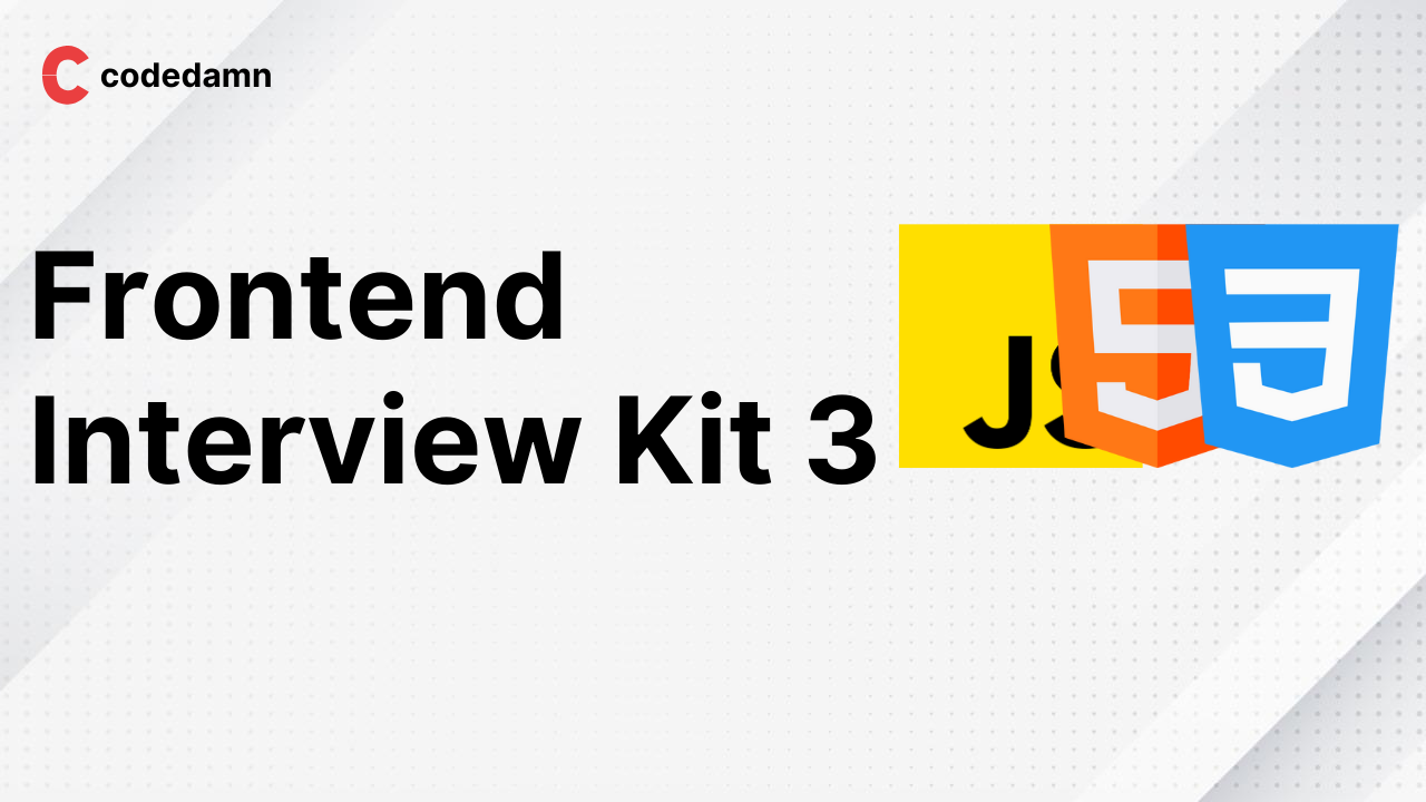 Frontend Interview Kit - 3