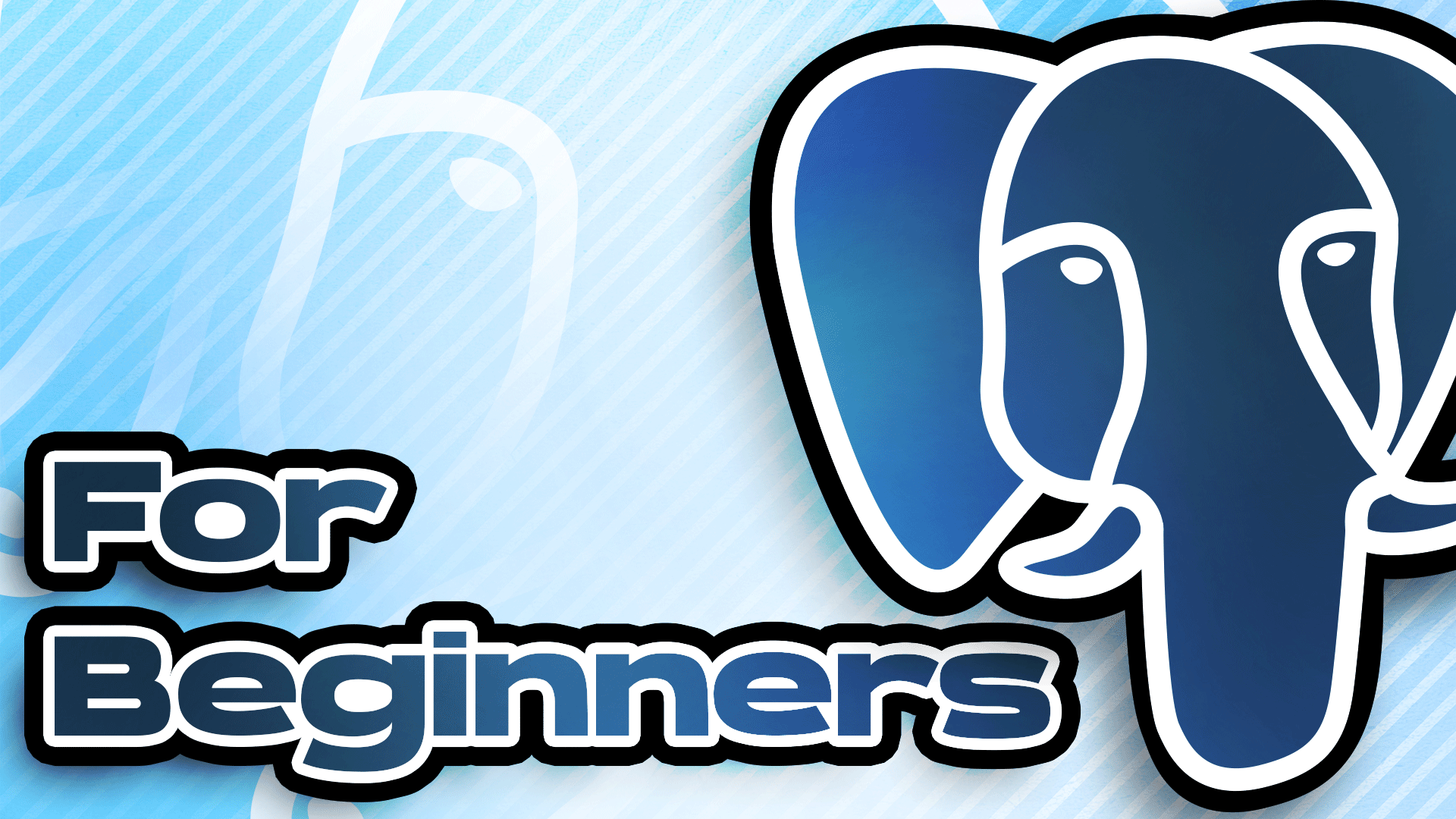 PostgreSQL for Beginners PostgreSQL for Beginners