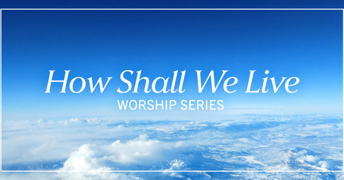 Discipleship Ministries | How Shall We Live