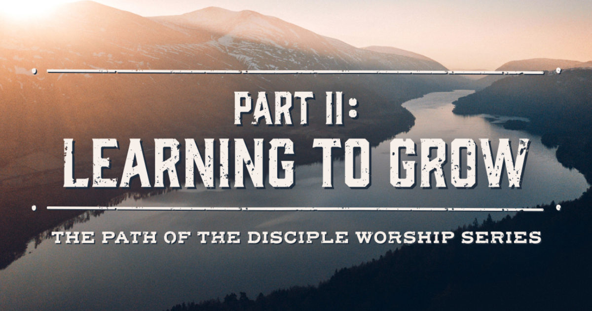 Discipleship Ministries | The Path of the Disciple: Learning to Grow
