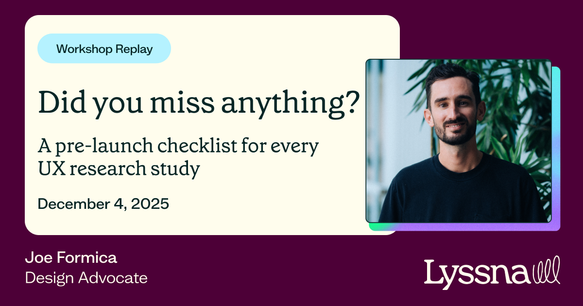 Live workshop: A pre launch checklist for every UX research study | Lyssna