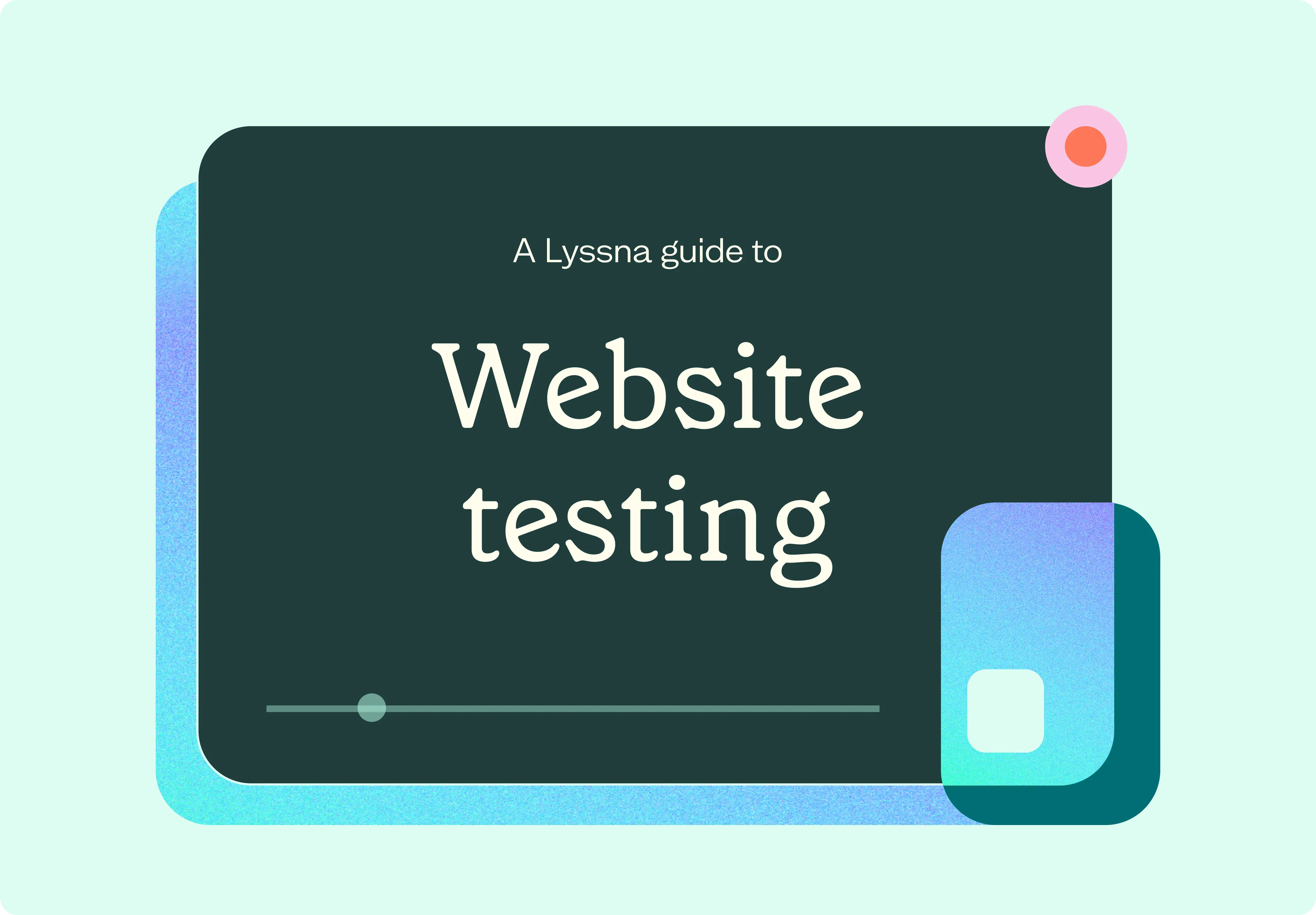What Is Web Testing? A Complete Guide For 2025 | Lyssna