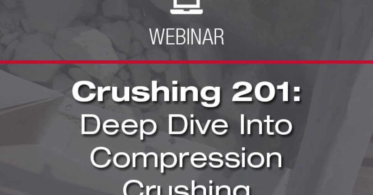 Crushing 201: Deep Dive Into Compression Crushing | McLanahan