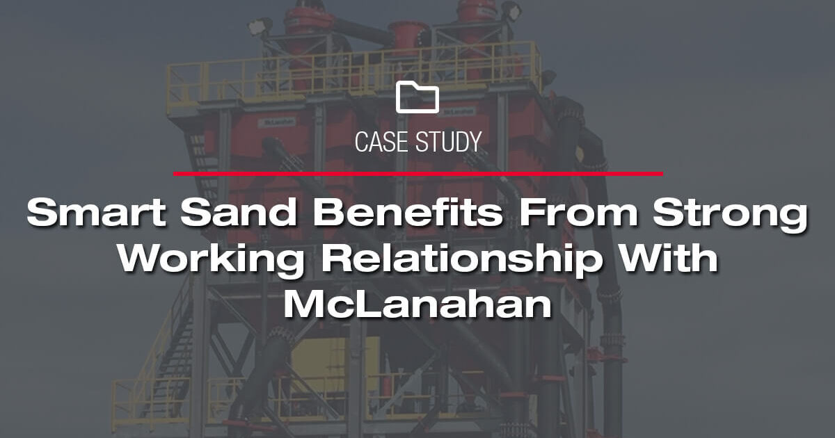 Smart Sand Case Study on Frac Sand Plants | McLanahan