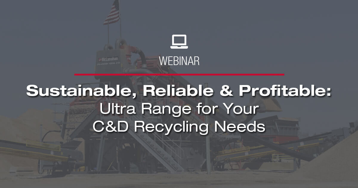 Sustainable, Reliable & Profitable: Ultra Range for Your… | McLanahan