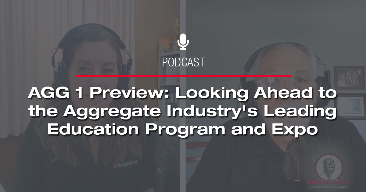 AGG 1 Preview: Looking Ahead to the Aggregate Industry's… | McLanahan