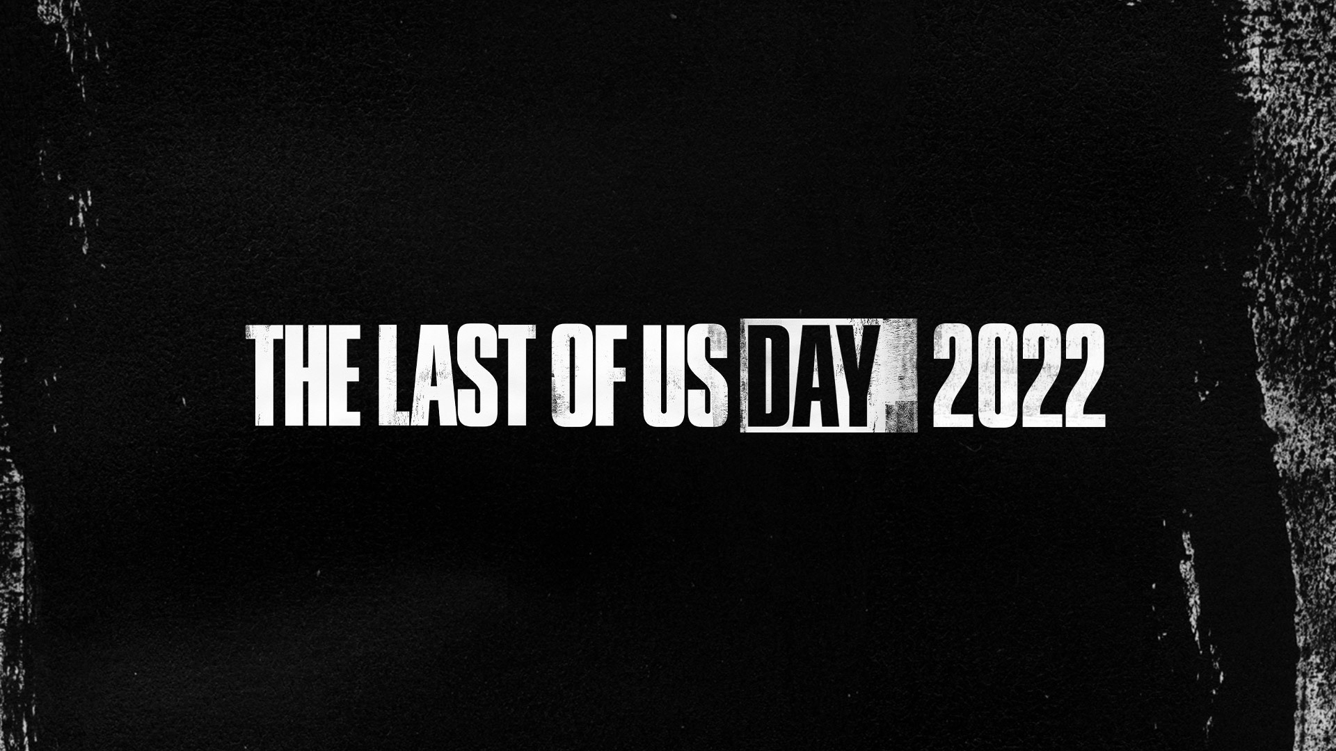 The Last Of Us Day 2022 Naughty Dog The Last Of Us Day 2022 Naughty Dog