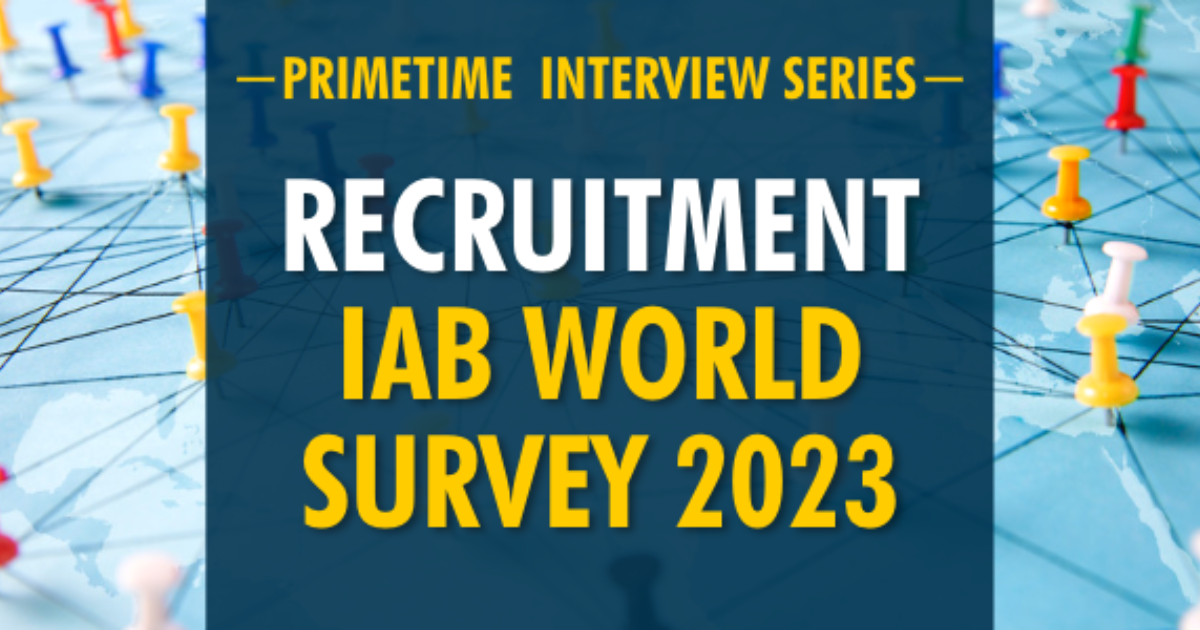 PrimeGlobal | Primetime Interview Series - IAB World Survey 2023