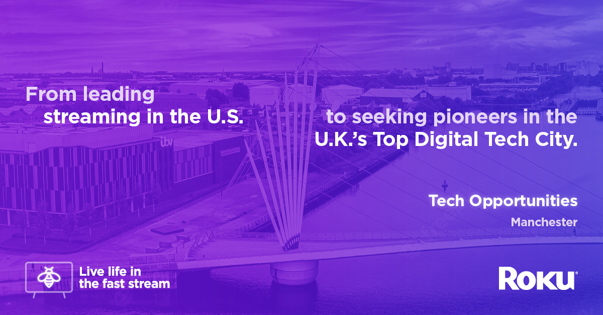 Roku Jobs - Locations: Roku Manchester