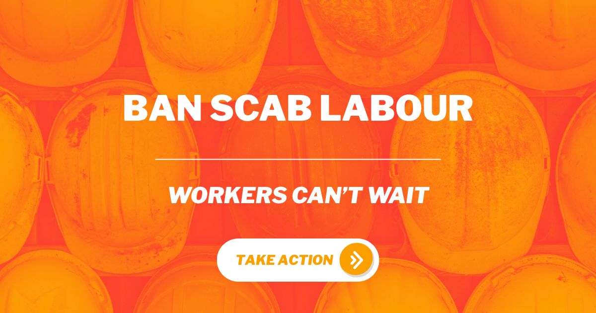 Ban scab labour in Nova Scotia | Nova Scotia New Democratic Party