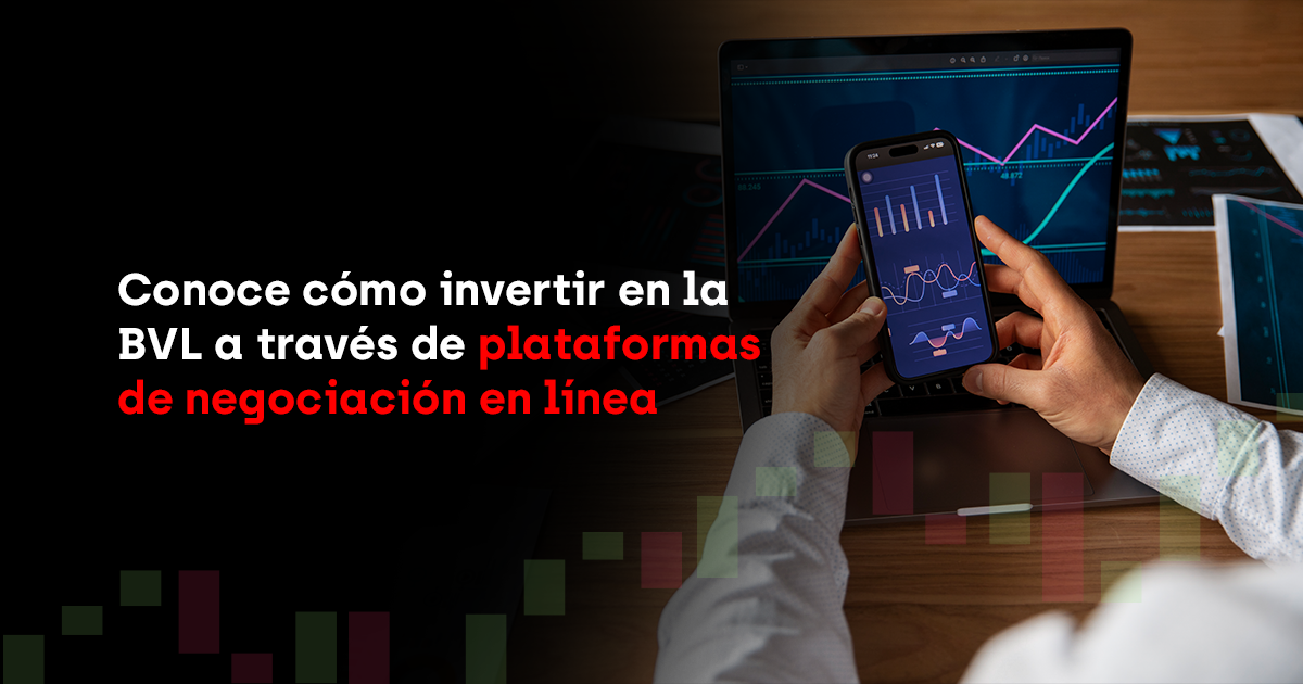 Conoce cómo invertir en la BVL a través de plataformas de negociación ...