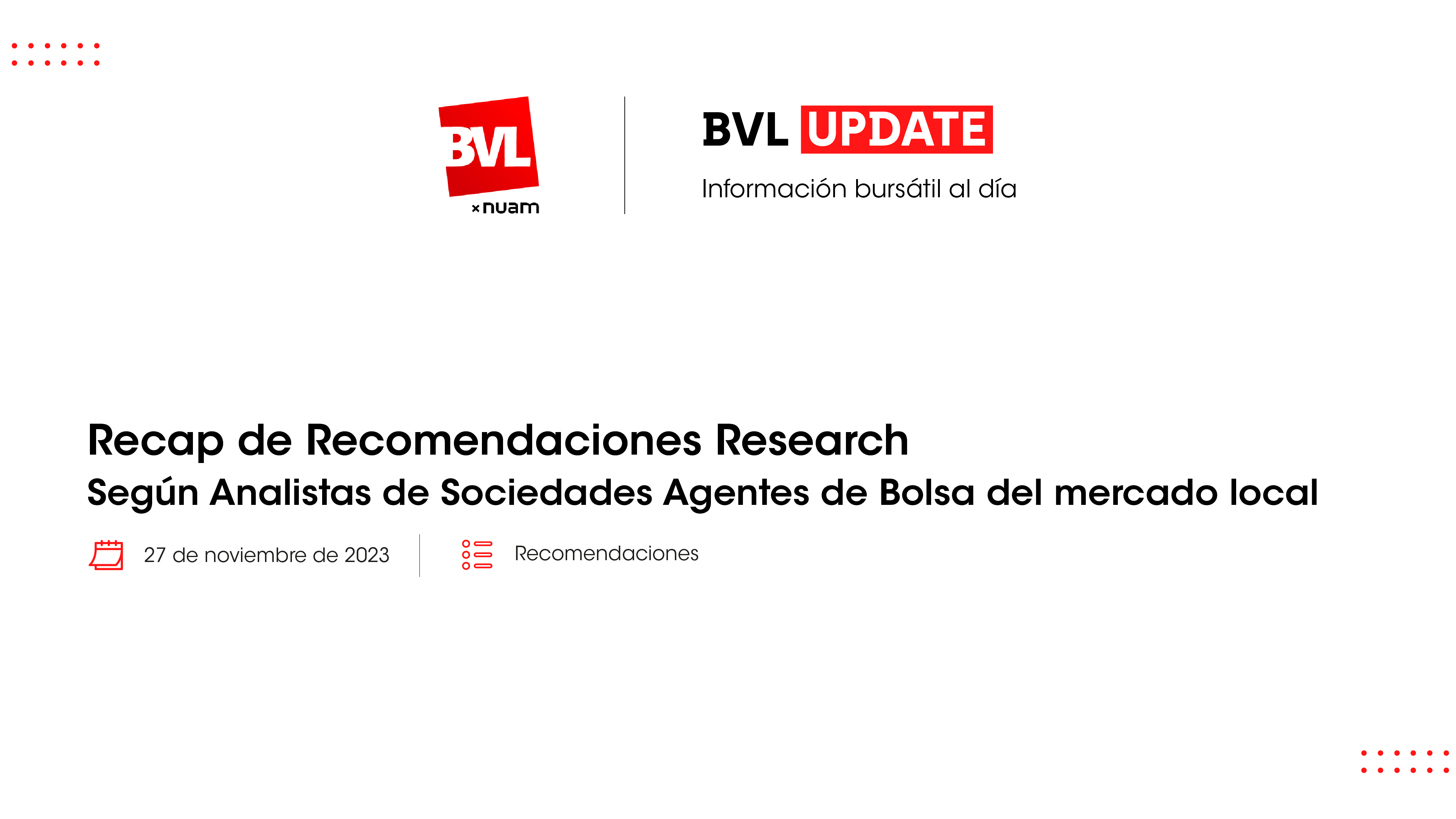 Recap de Recomendaciones Research - Bolsa de Valores de Lima - BVL