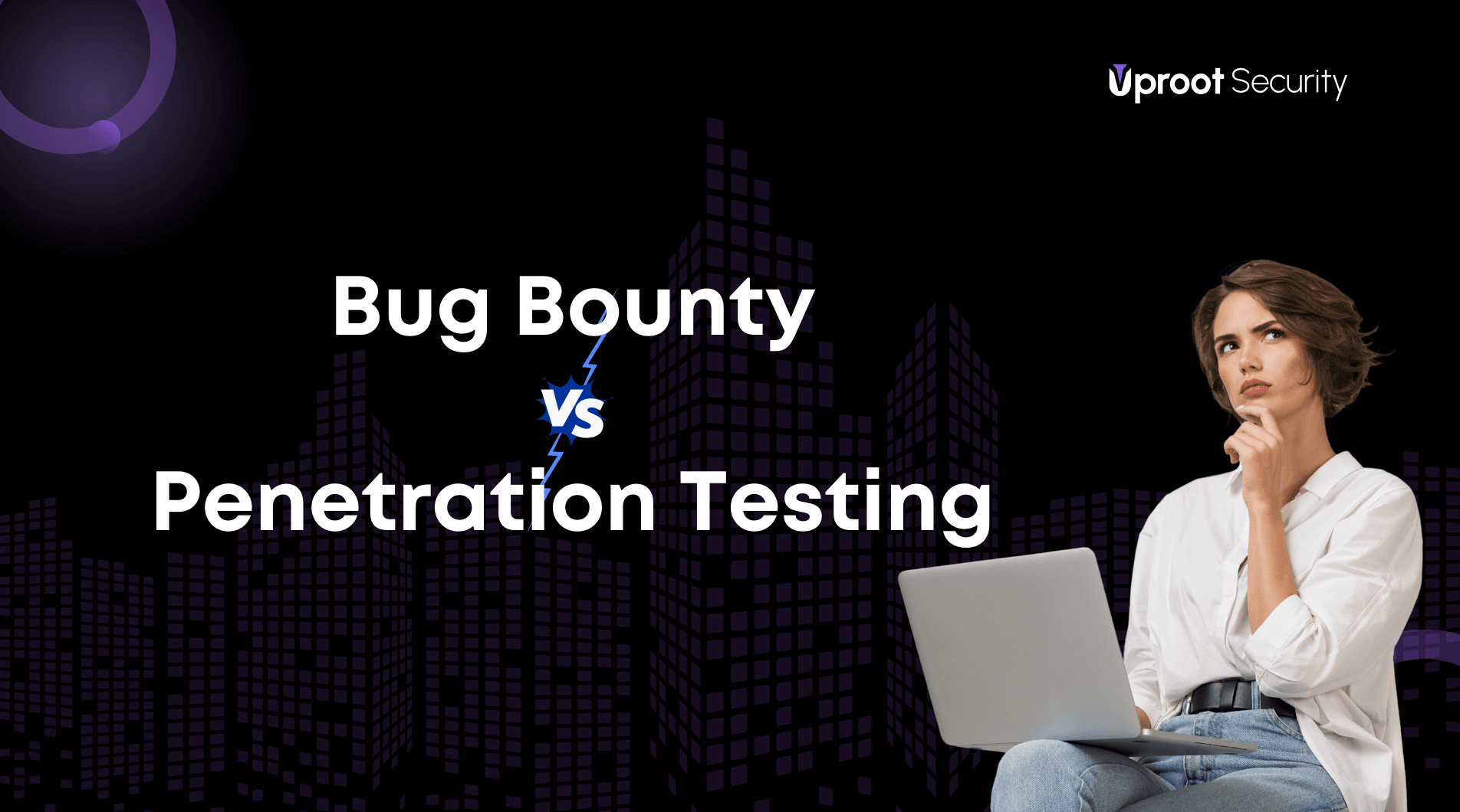 Bug Bounty Vs Penetration Testing Understanding The Key Differences