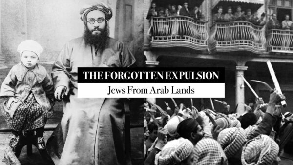 Remembering the Forgotten Expulsion of Jews from Arab Lands in World ...